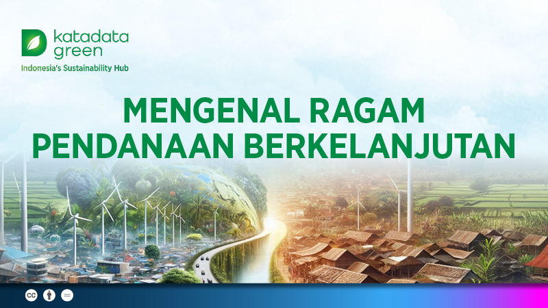 Mengenal Ragam Pendanaan Berkelanjutan
